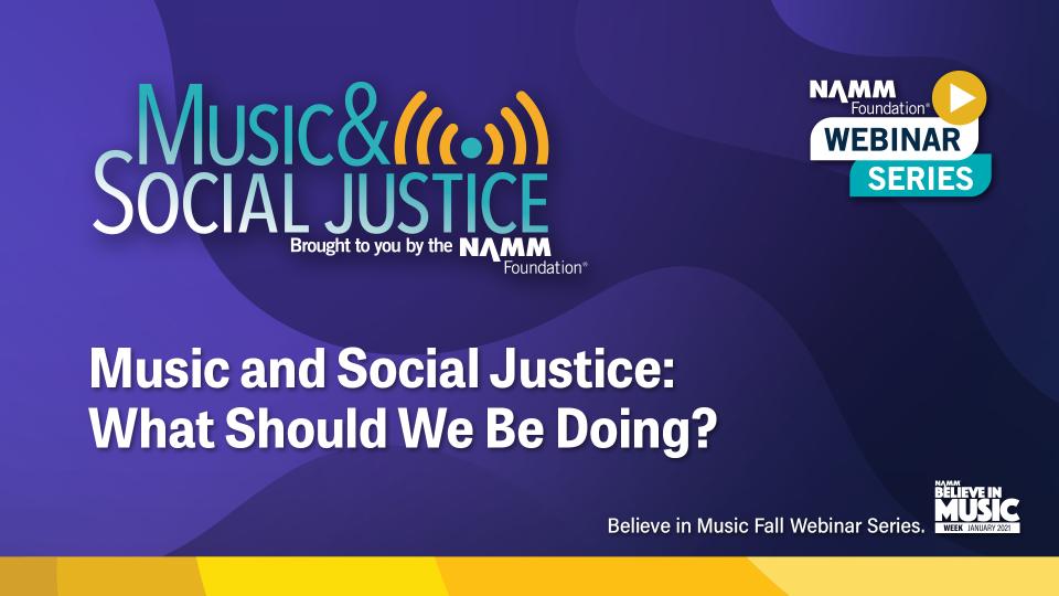 Music and Social Justice: What Should We Be Doing? | NAMM.org